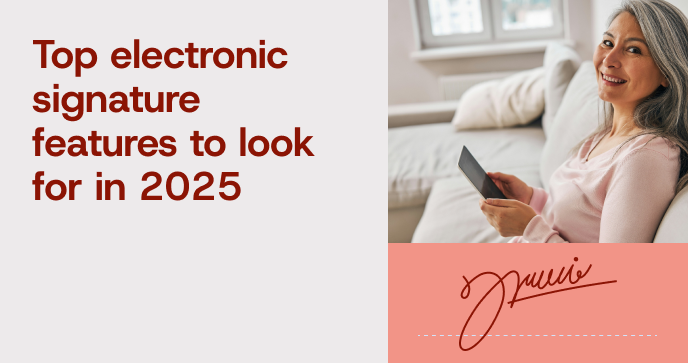 Electronic signature features: the 2025 checklist - SignNow Blog
