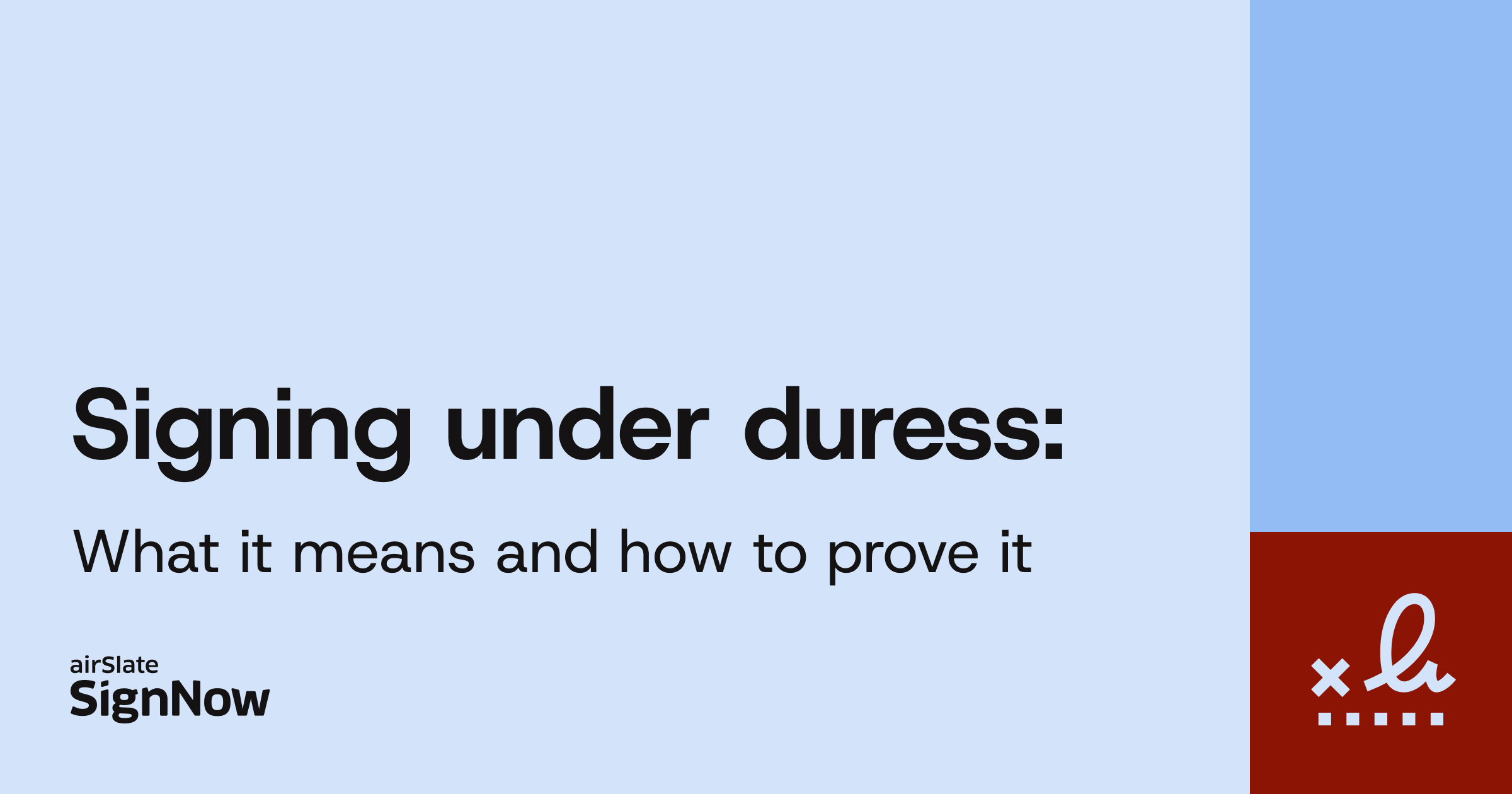 Signing under duress: How to prove it in 2026 | SignNow Blog